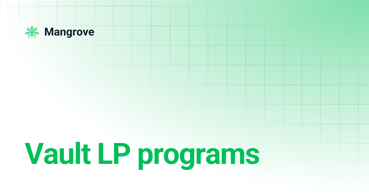 Vault LP programs | Mangrove